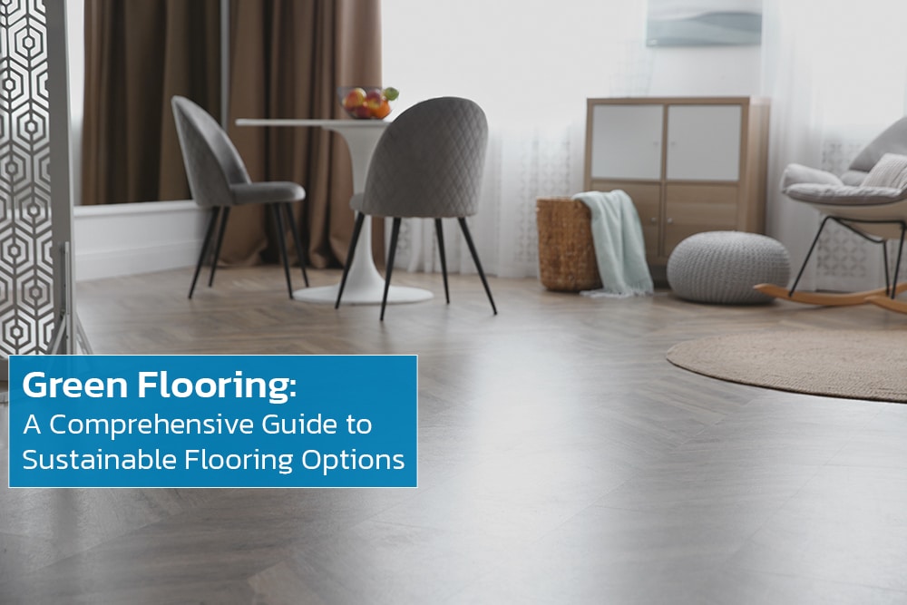 Green Flooring Options for your Home | OC Flooring